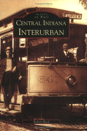 “Central Indiana Interurban” chronicles the state’s electric trains ...